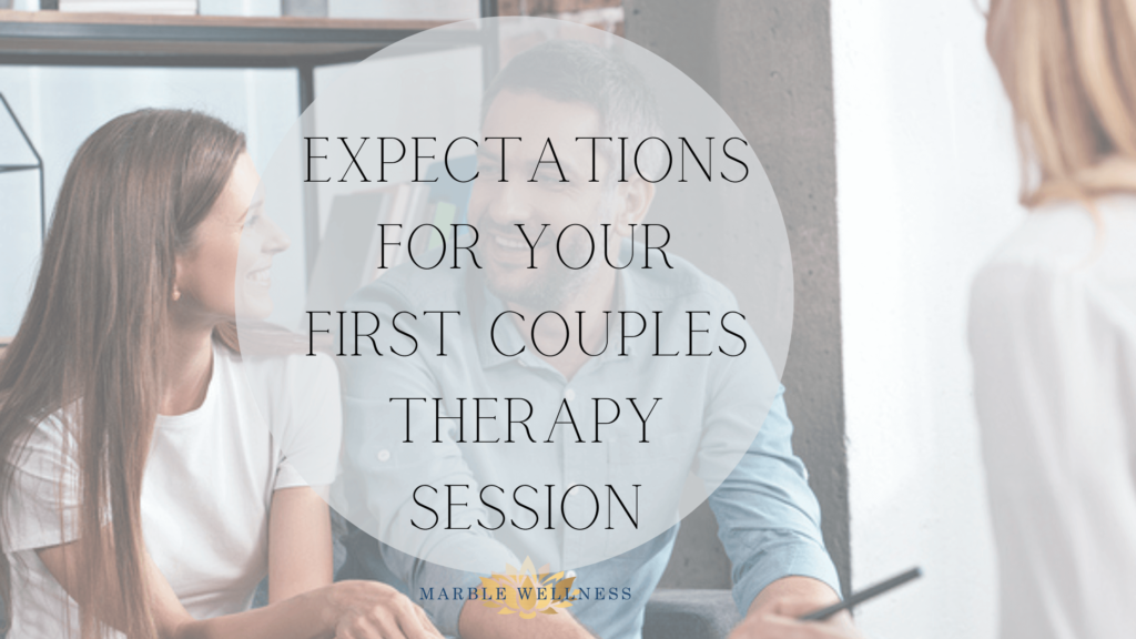What You Can Expect in Your First Couples Therapy Session | Marble Wellness | Therapy in Ballwin ...