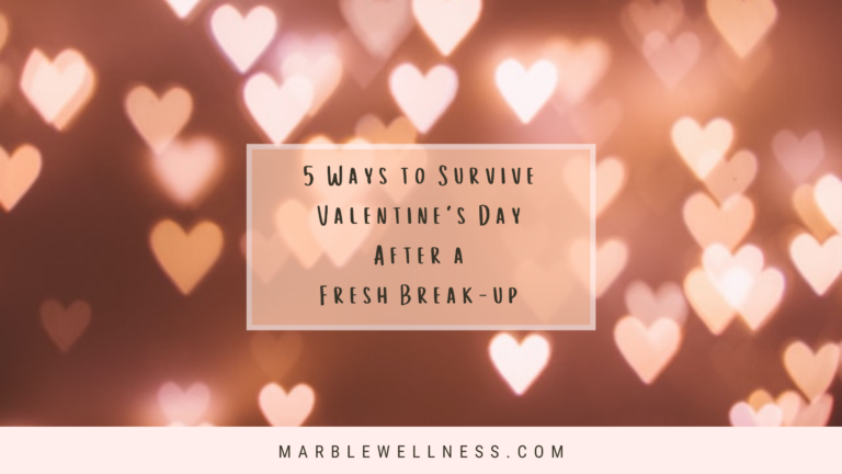 5 Ways to Survive Valentine's Day After a Fresh Breakup | Marble ...