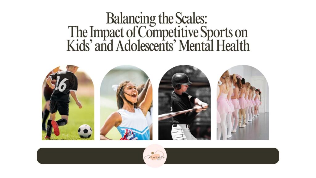 Impact of Competitive Sports on Kids’ & Adolescents’ Mental Health