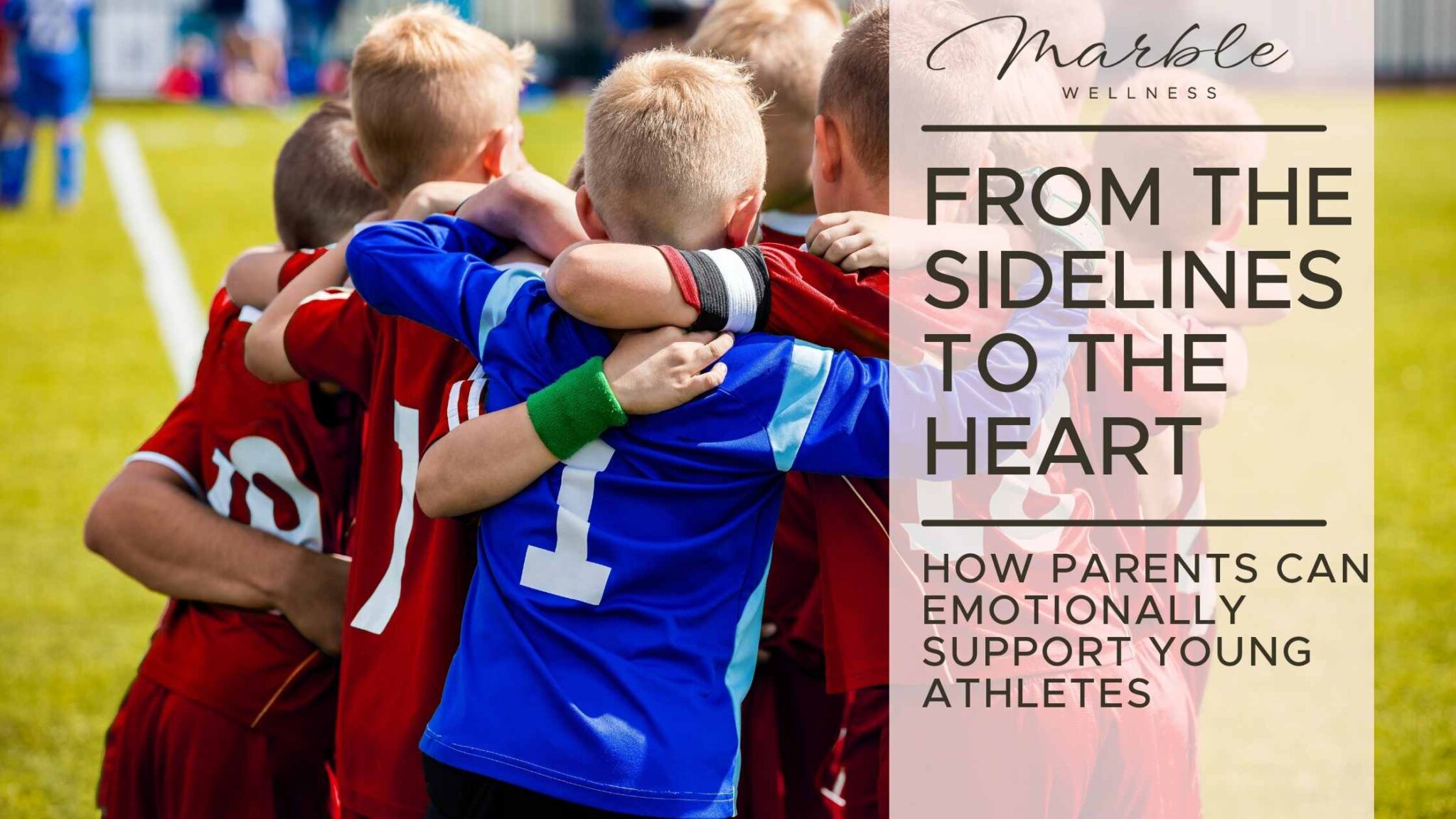 From the Sidelines to the Heart: Parents Supporting Young Athletes